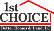 1st Choice Better Homes & Land